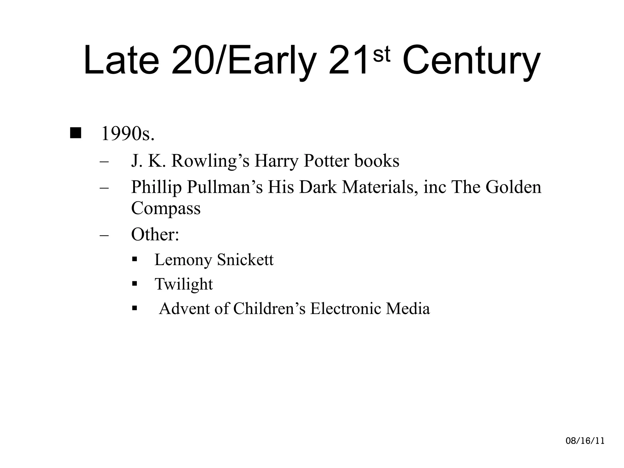 Chl207 lecture #1 a brief history of child lit from the 15th to 21st ...