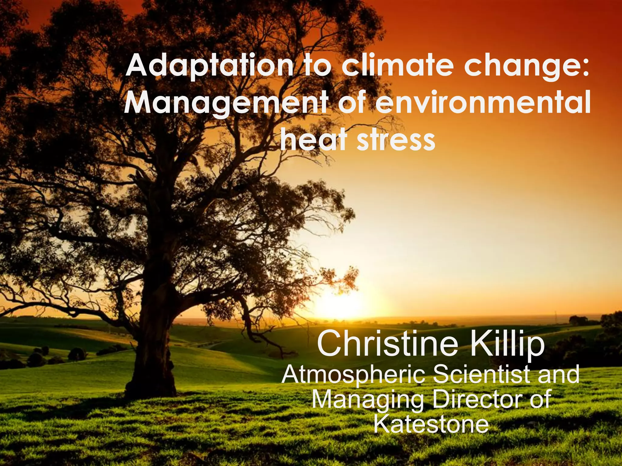 Adaptation to Climate Change - Management of environmental heat stress ...