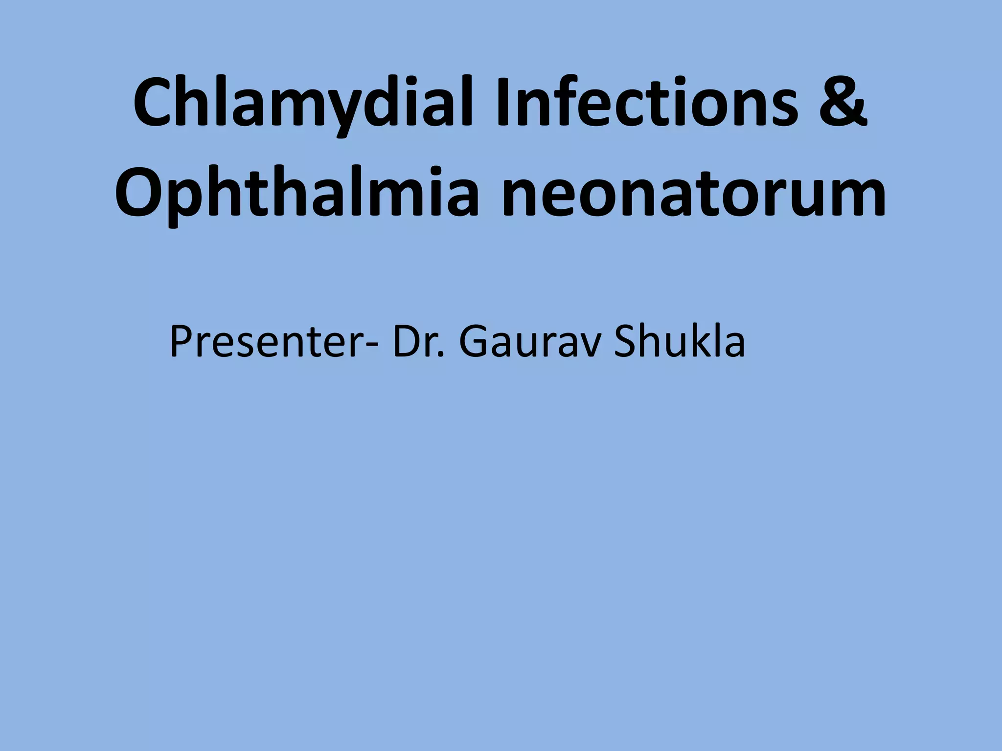 Chlamydial infections & ophthalmia neonatorum | PPTX