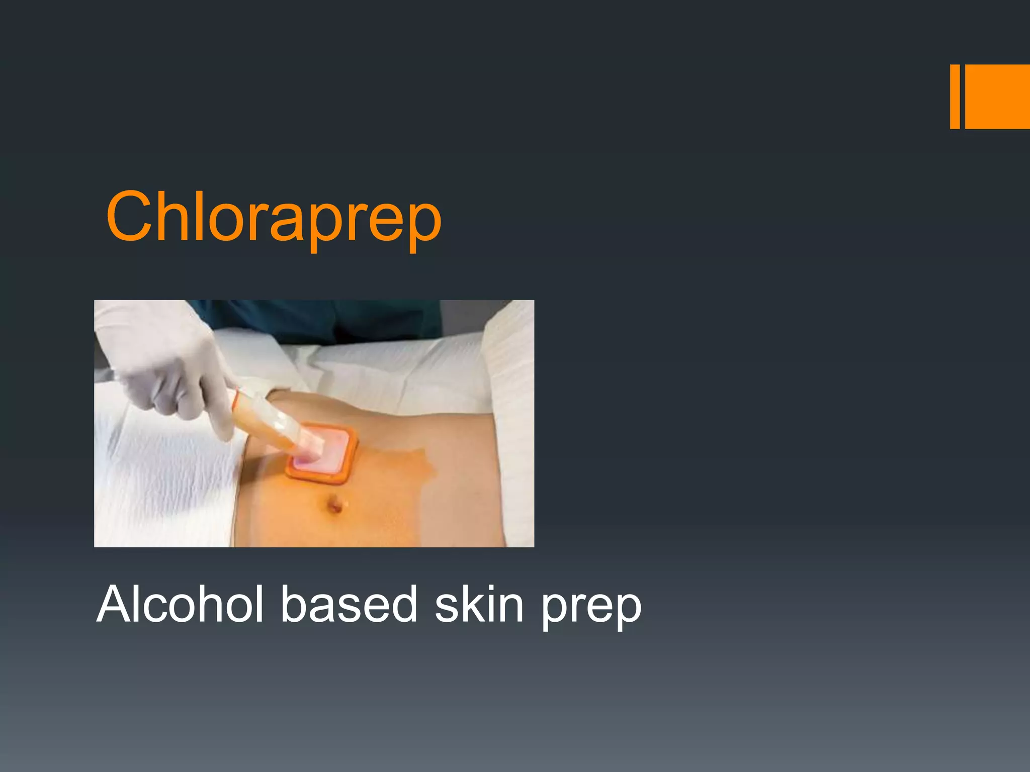 Chloraprep surgical site preparation | PPTX