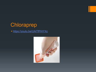 Chloraprep surgical site preparation | PPTX