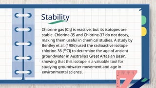 Chlorine Isotopes, All about Chlorine and its substance | PPTX