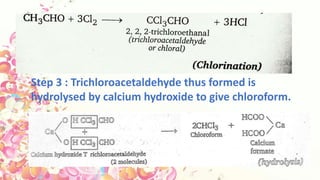 Chloroform - Formula, Preparation, Properties, Uses, History & Facts | PPTX