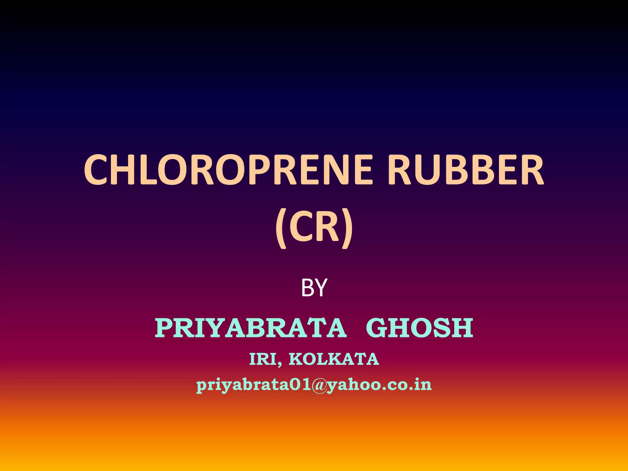 Chloroprene rubber (cr) 4 | PPT