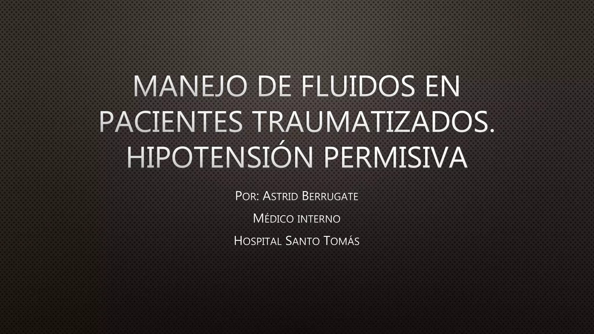 Manejo de fluidos en pacientes traumatiz.pptx