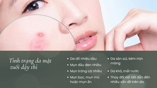 Cách chăm sóc da mặt tuổi dậy thì | PPT