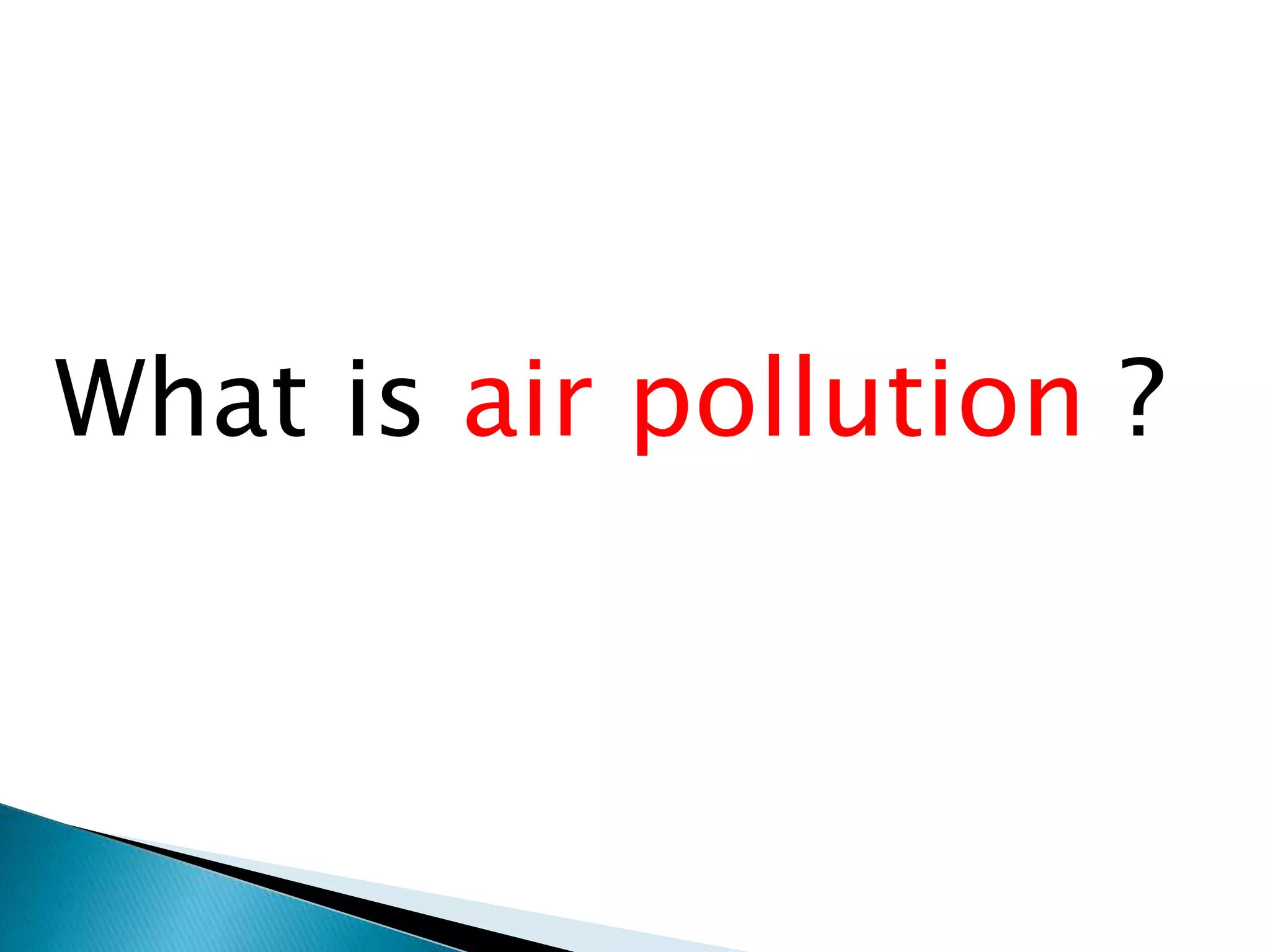 Air pollution | PPT