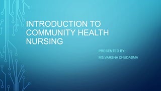 Community health nursing 1st chapter gnm nursing | PPTX
