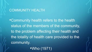 Community health nursing 1st chapter gnm nursing | PPTX