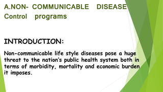 Non-Communicable Disease Control Program by Mujahid | PPTX