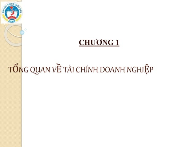 ch__ng 1 - T_ng quan v_ Tài chính doanh nghi_p.pptx