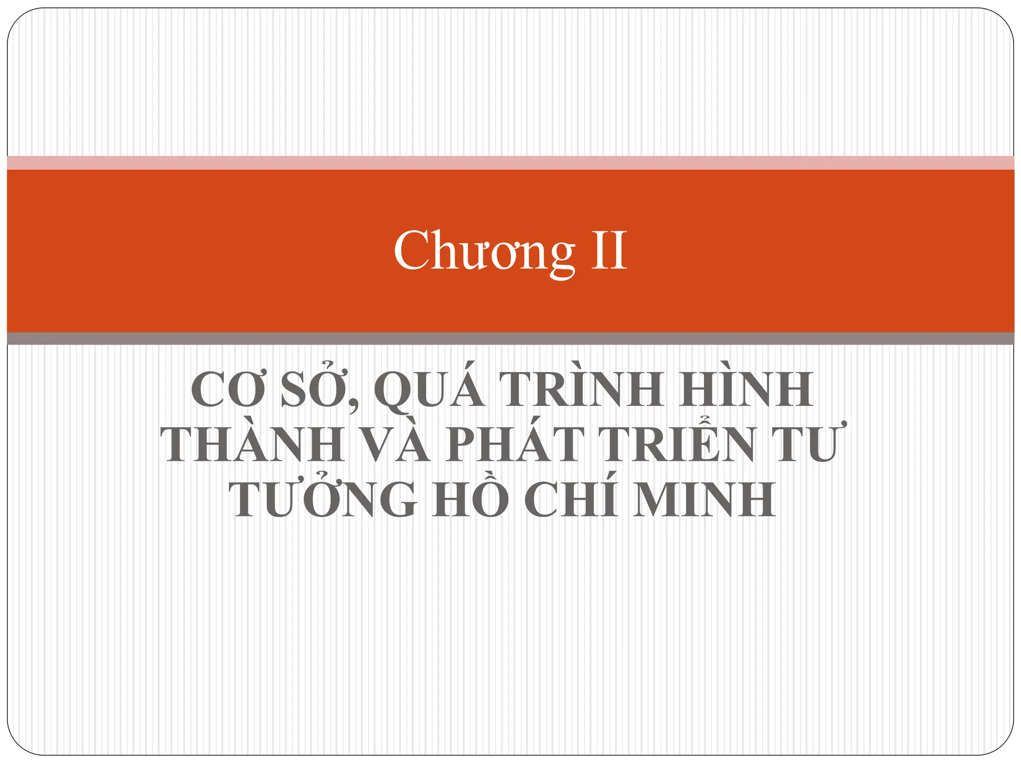 Co so qua trinh hinh thanh va phat trien tu tuong ho chi minh | PPTX
