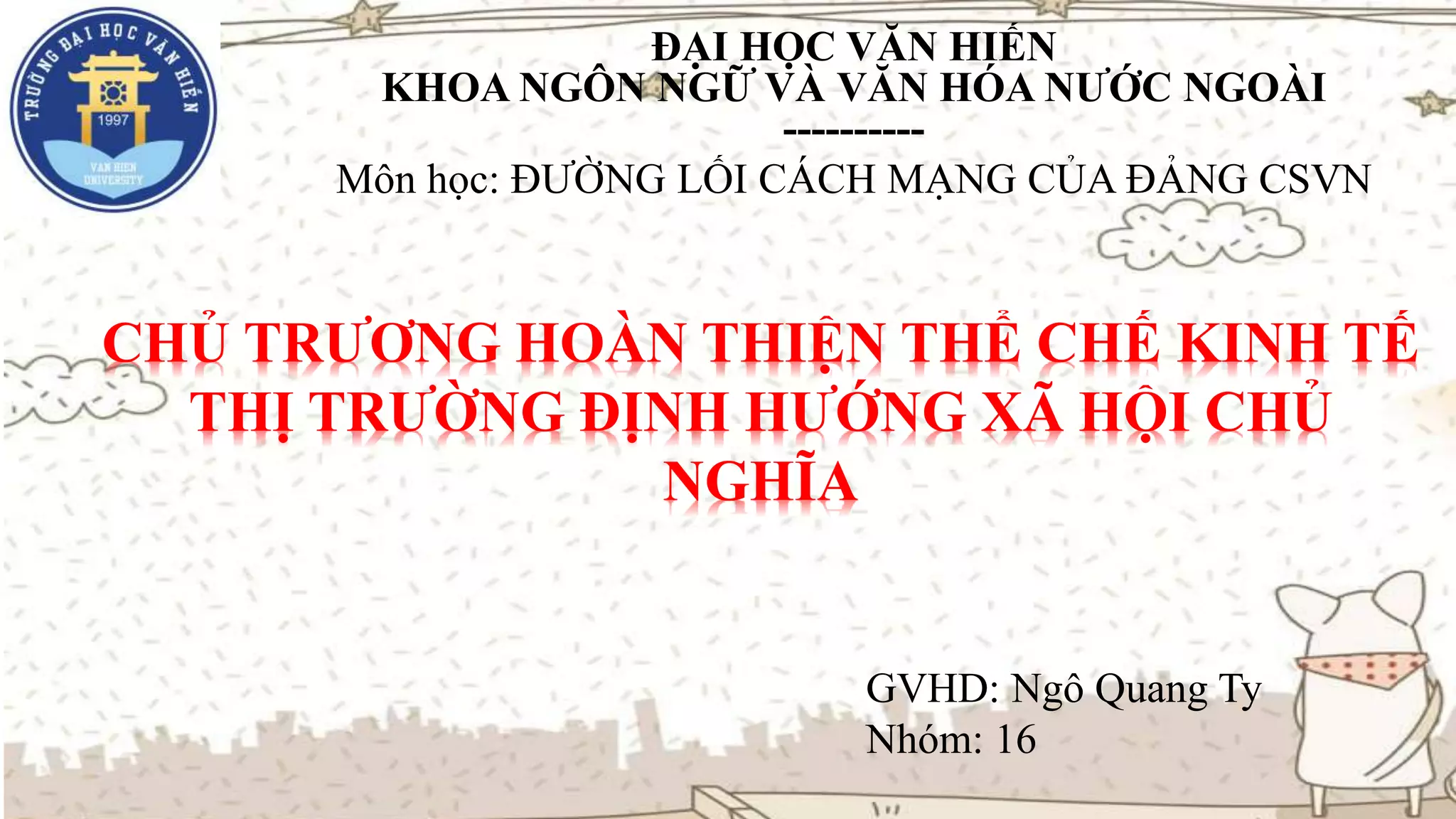 Chủ trương hoàn thiện thể chế kinh tế thị trường, định hướng xã hội chủ nghĩa | PPTX