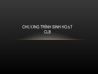 Chương trình sinh hoạt | PPT