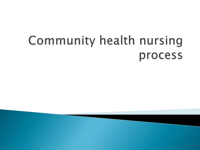 community health nursing process | PPTX