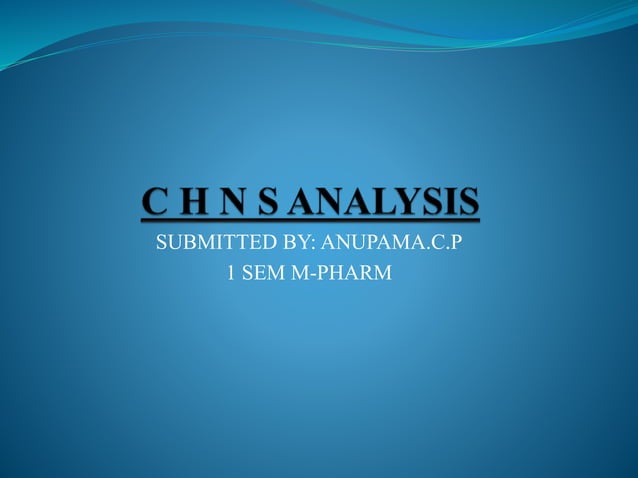 C H N S ANALYSIS.pptx | Chemistry | Science