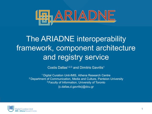 The ARIADNE interoperability framework, component architecture and registry service | PPT