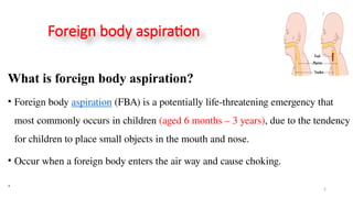 Chocking 2024 (FOREIGN BODY ASPIRATION).pptx