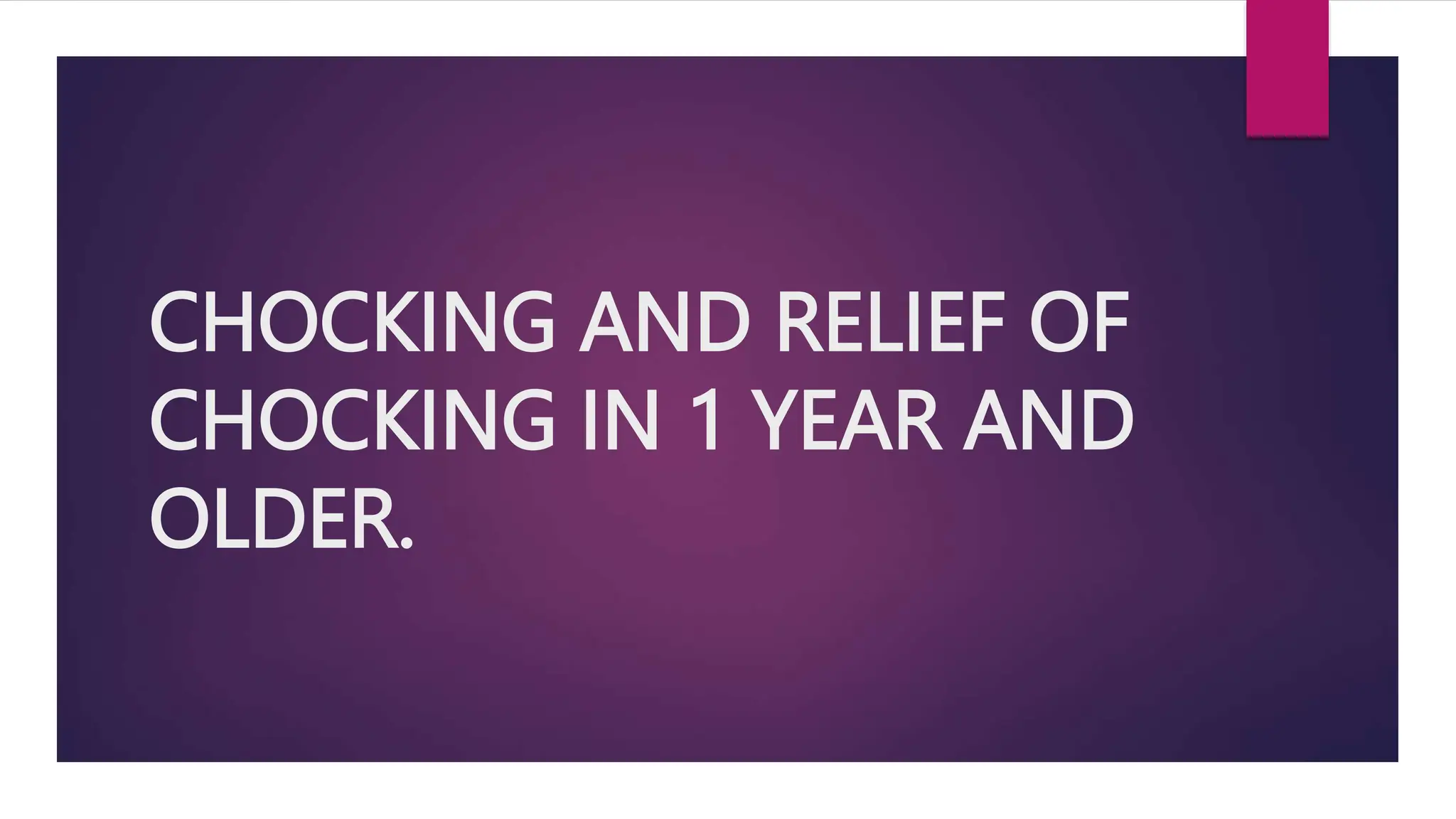 CHOCKING AND RELIEF OF A CHOCKING PATIENTpptx | PPT
