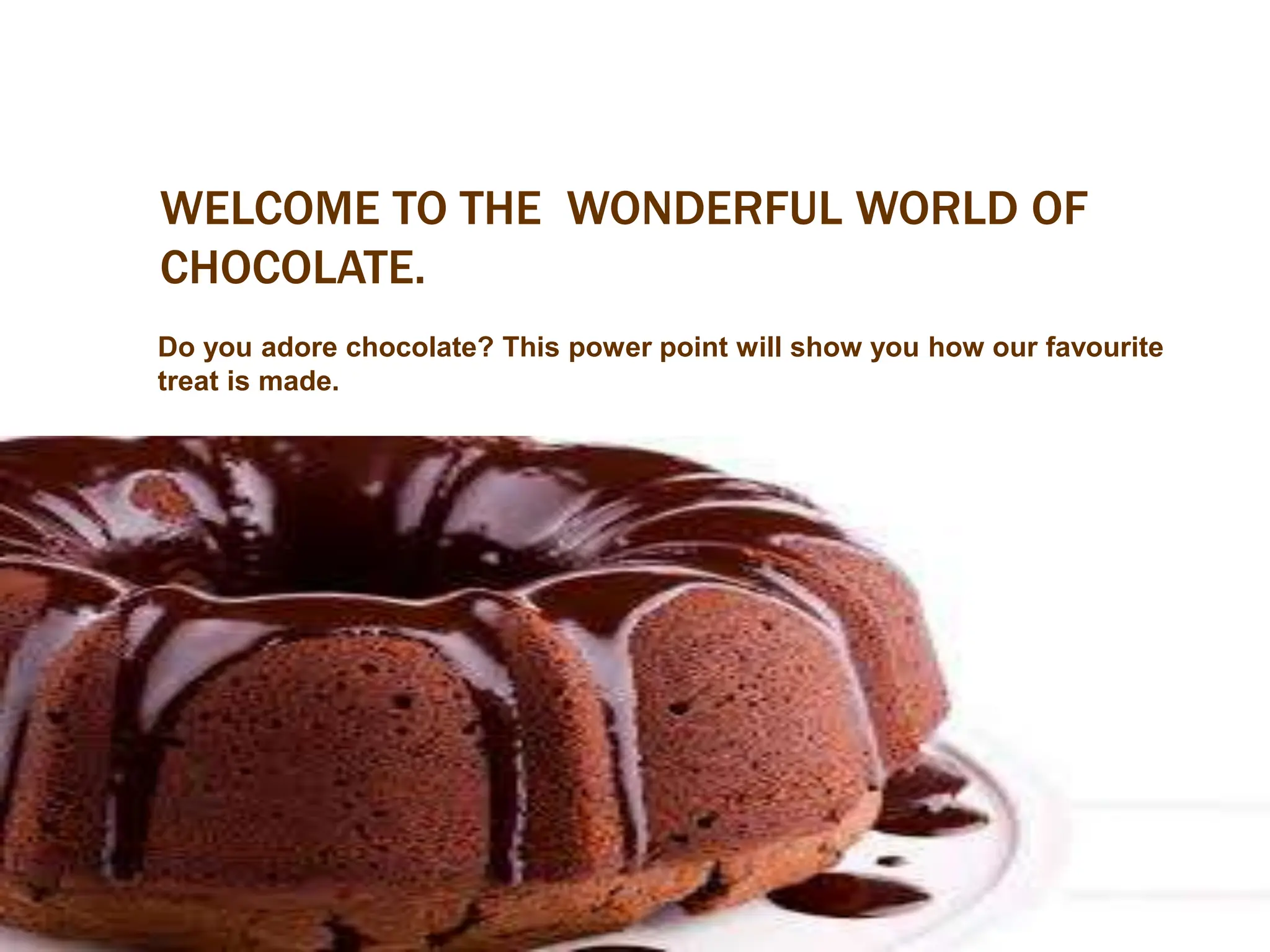 importance of chocolate, its benefits and drawbacks choclate First.pptx
