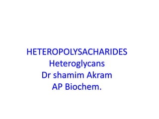 Heteropolysaccharides | PPTX
