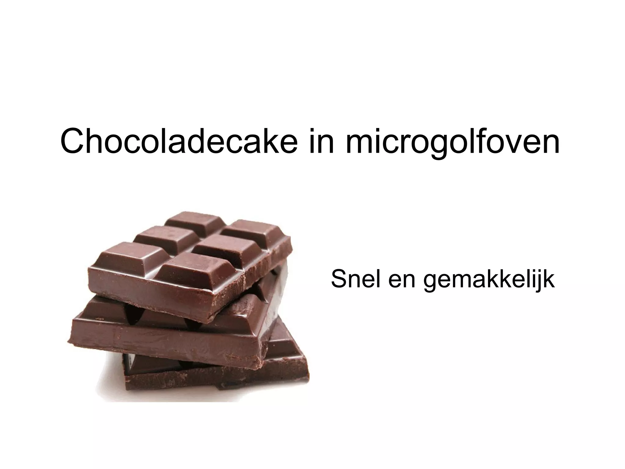 Chocoladecake Maken In Microgolfoven | PPT