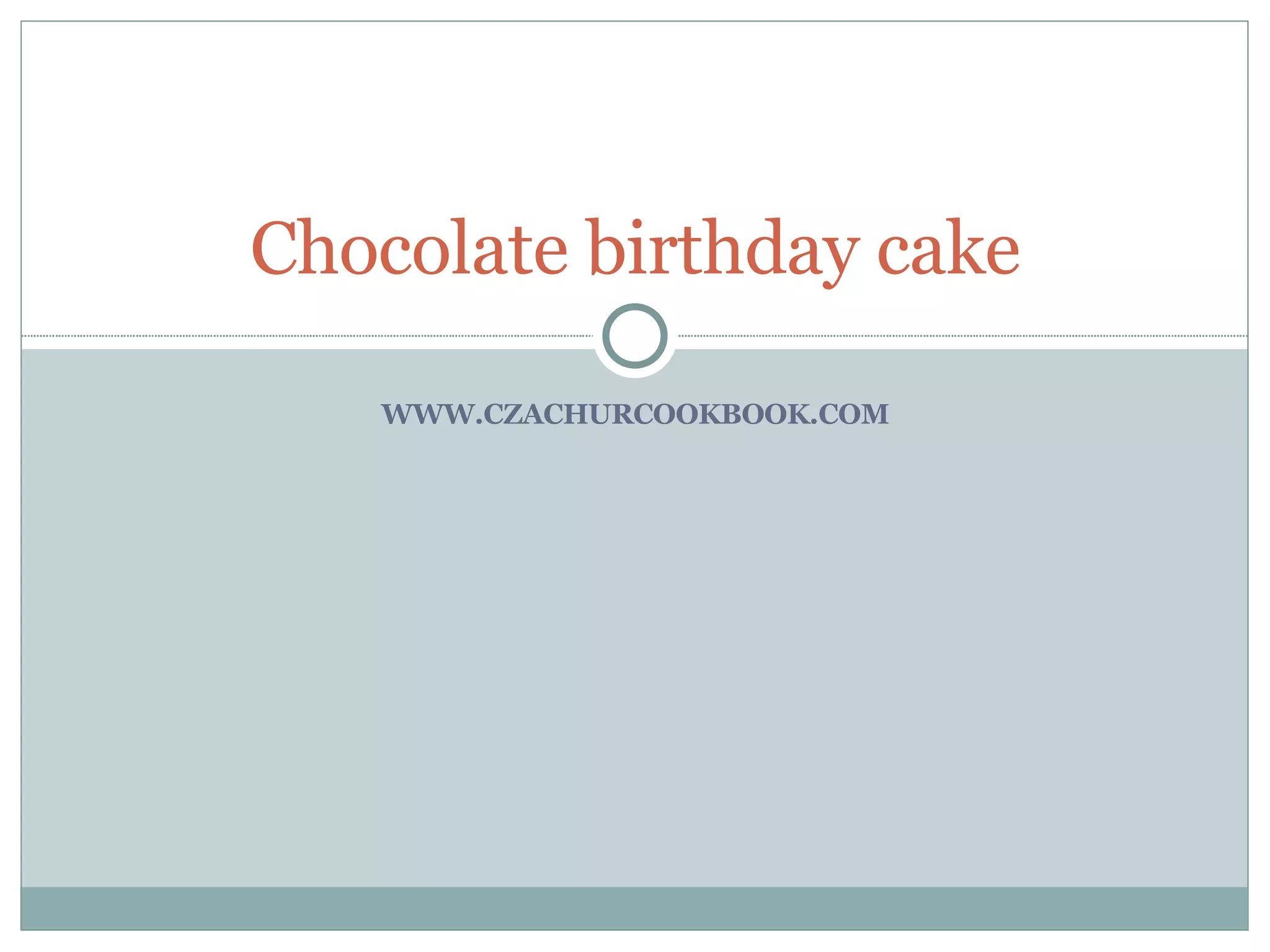 Chocolate Birthday Cake | PPT