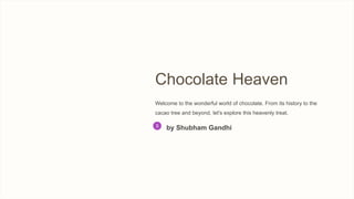 Chocolate-Heaven.pptx