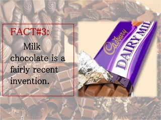 Facts about Chocolate | PPTX