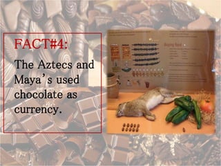 Facts about Chocolate | PPTX