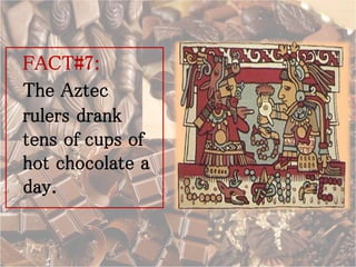 Facts about Chocolate | PPTX