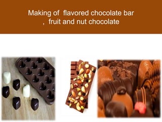 Chocolate making workshop | PPTX