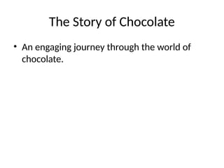 Chocolate_Presentation.powerpointpresent | PPTX