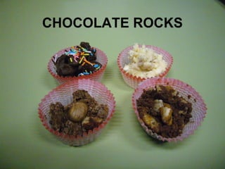 Chocolate rocks | PPT | Desserts and Baking | Food & Drink