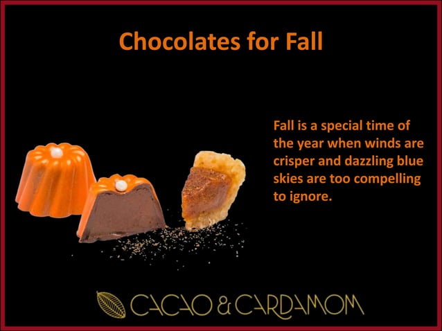 Chocolates for Fall | Fall Season Chocolates | PPT