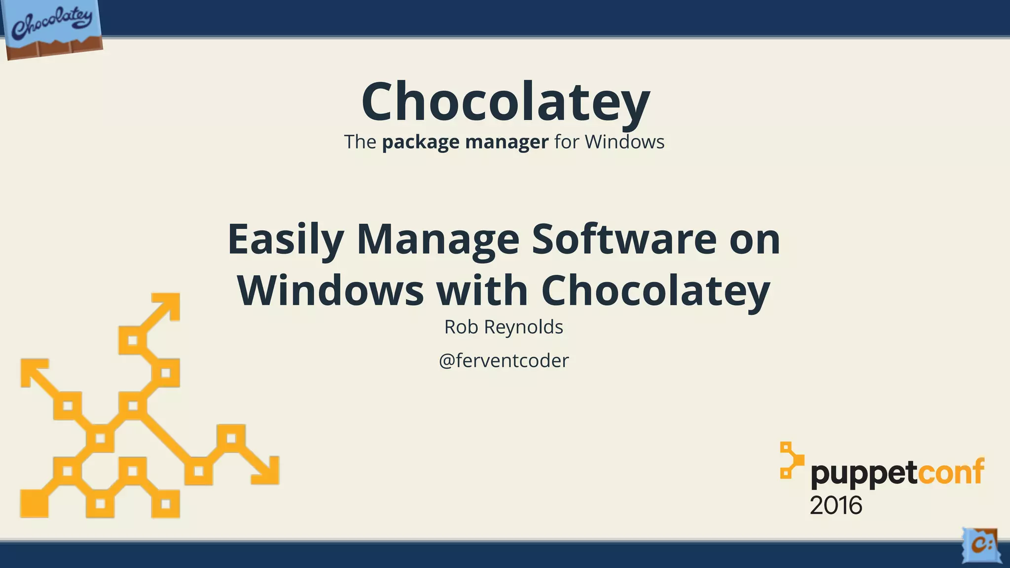 Easily Manage Software on Windows with Chocolatey - PuppetConf 2016 | PPT