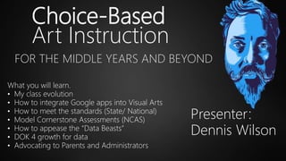 Choice based art instruction for middle years and beyond | PPTX