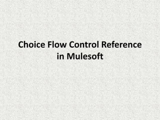 Choice flow control reference | PPTX