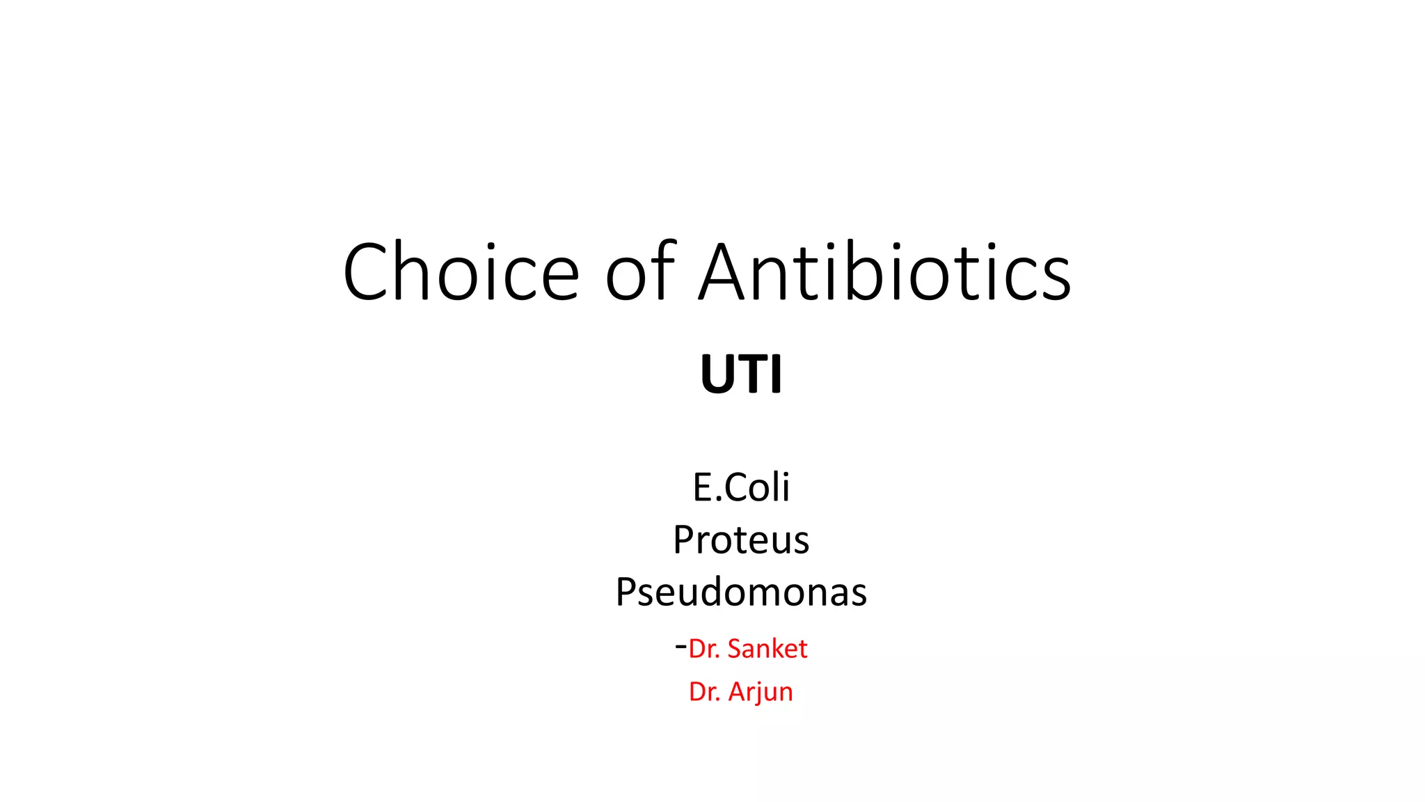 Choice of antibiotics Urinary Tract Infection | PPTX