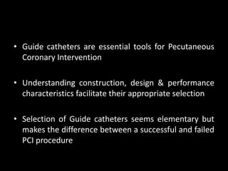 Choice of guiding catheters in PCI | PPTX