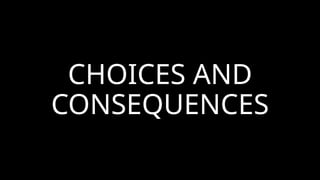 CHOICES AND CONSEQUENCES: interactive game activity | PPTX