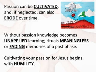 Choices_of_the_Heart_Part_10_Cultivating_Passion | PPTX