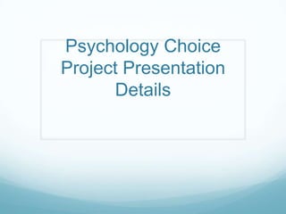 Psychology Choice Unit Presentation Details | PPTX