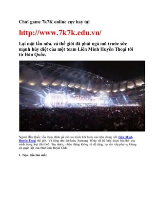 Choi game 7k7k - Chơi game 7K7K online cực hay tại 7k7K.edu.vn