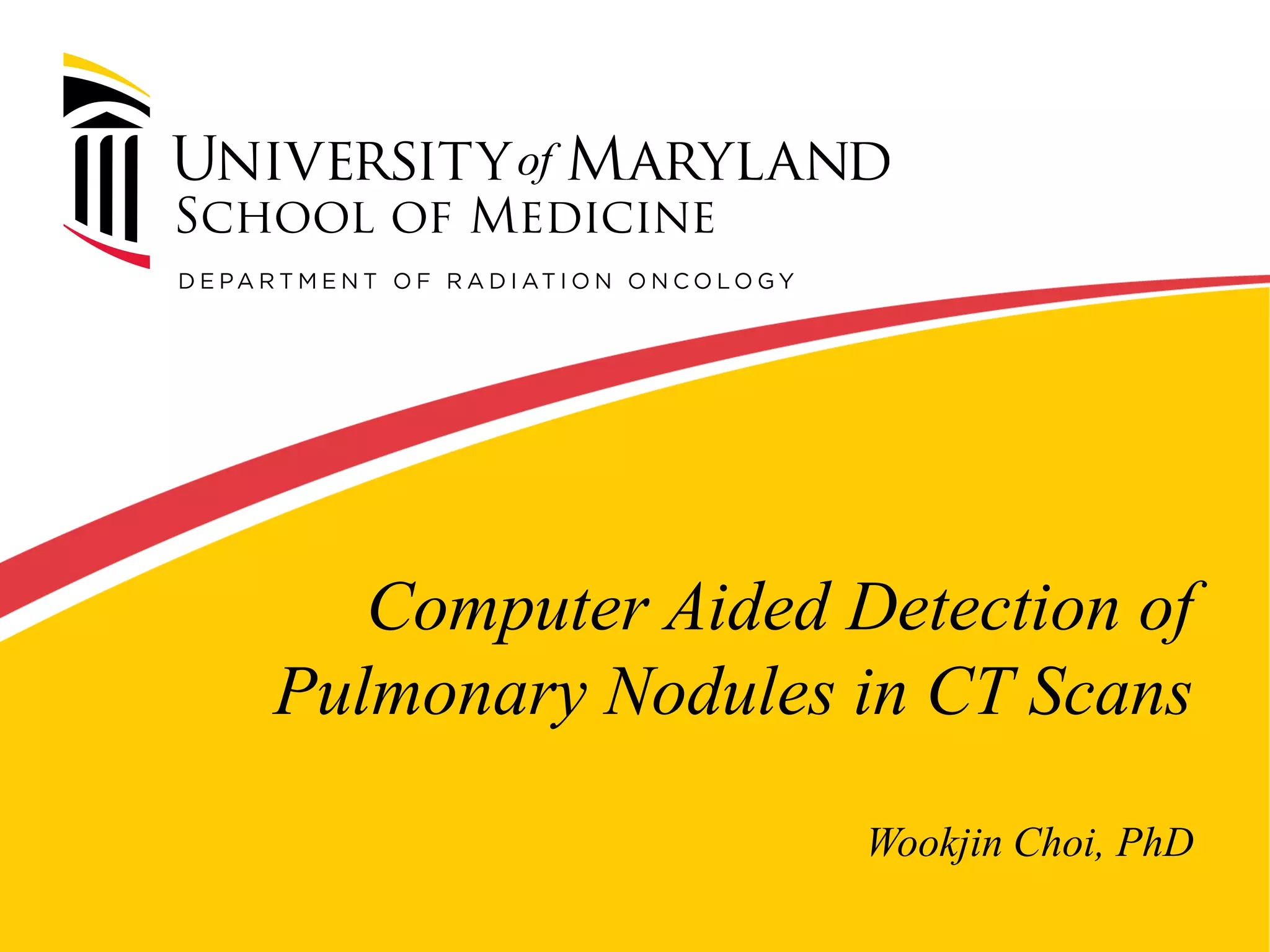 Computer Aided Detection Of Pulmonary Nodules In Ct Scans Ppt