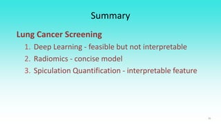 Interpretable Spiculation Quantification for Lung Cancer Screening | PPT