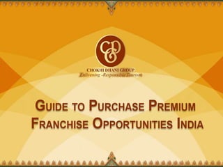 Ultimate Guide to Purchase Premium Franchise Opportunities in India | PPT