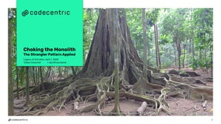 Choking the monolith - The Strangler (Fig) Pattern Applied | PPT