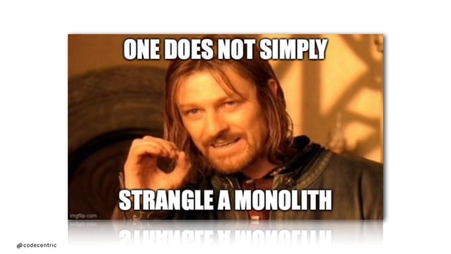 Choking the monolith - The Strangler (Fig) Pattern Applied | PPT