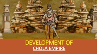 Development of Chola Empire | PPTX | Asia Travel | Travel Locations